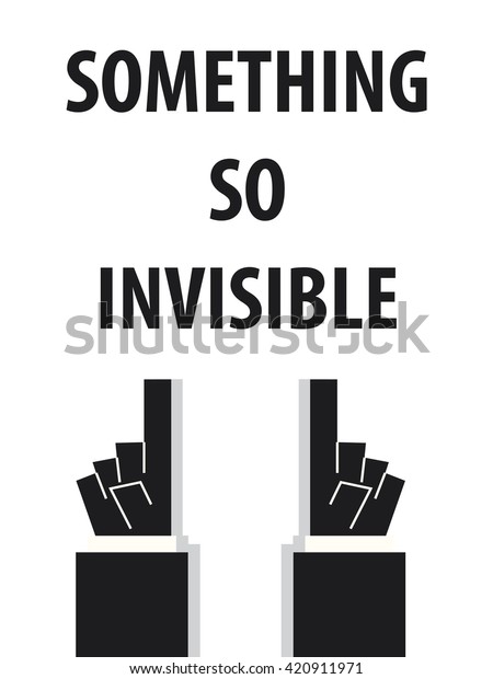Something Invisible Typography Vector Illustration Stock Vector ...