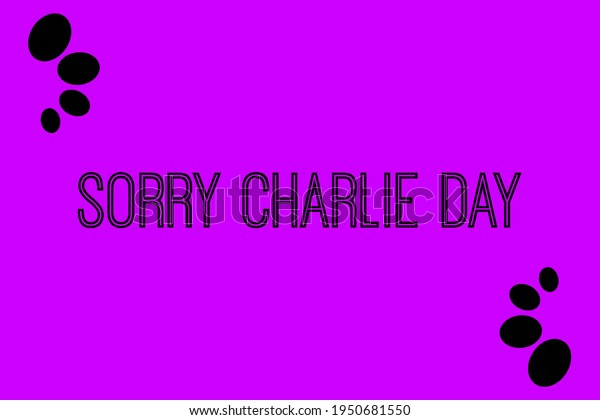 Sorry Charlie Day Vector Typography Background Stock Vector (Royalty ...