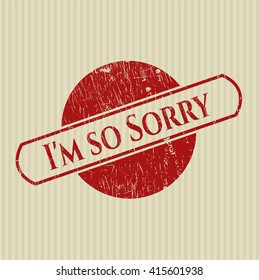 Im Sorry Rubber Grunge Texture Stamp Stock Vector (Royalty Free ...