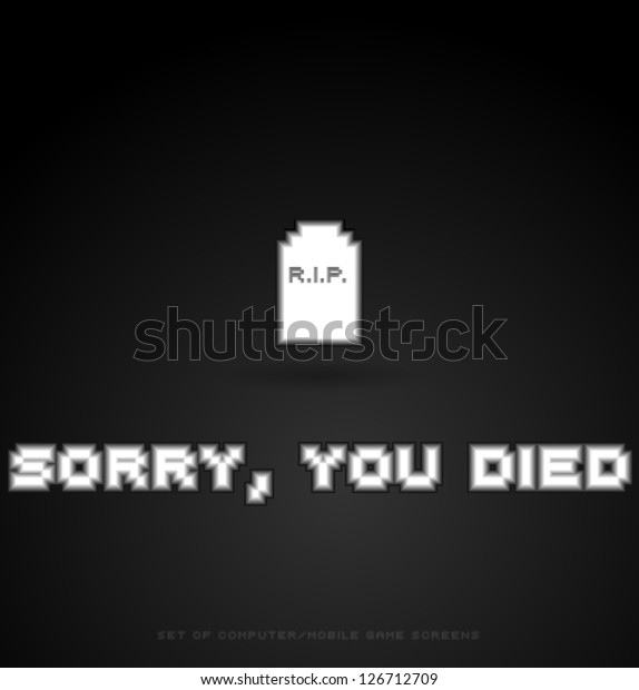 Sorry You Died Game Over Screen Stock Vector (Royalty Free) 126712709