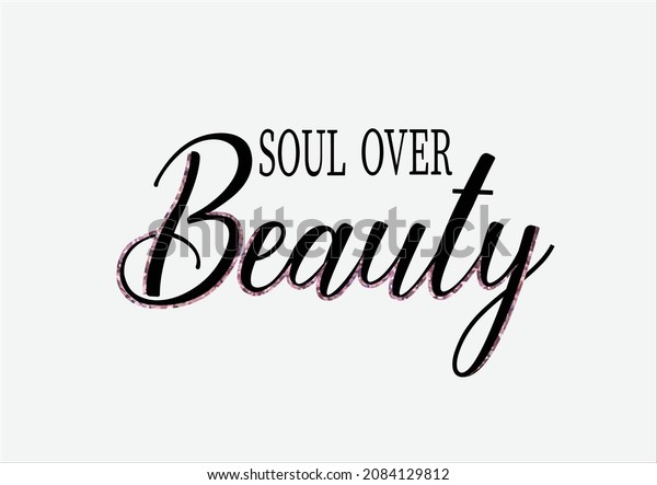 Soul Over Beautiful Vector Art Design Stock Vector (Royalty Free ...