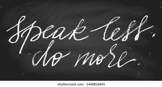 294 Do more say less Images, Stock Photos & Vectors | Shutterstock