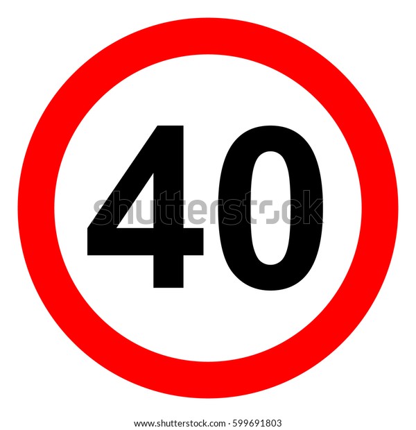 Speed Limit Traffic Sign 40 Vector Stock Vector (Royalty Free) 599691803