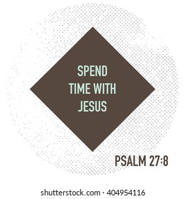 Spend Time Jesus Bible Verse Stock Stock Vector (Royalty Free ...