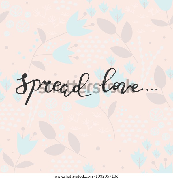 Spread Love Hand Lettering Stock Vector (Royalty Free) 1032057136 ...