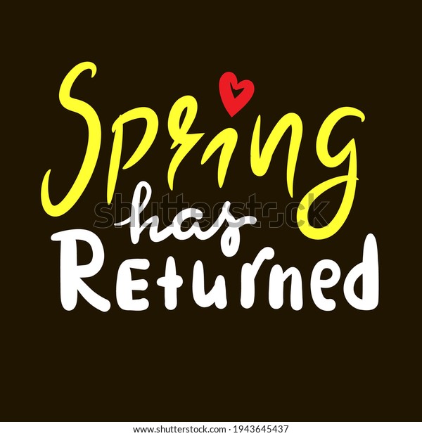 Spring Has Returned Inspire Motivational Quote Stock Vector (Royalty ...