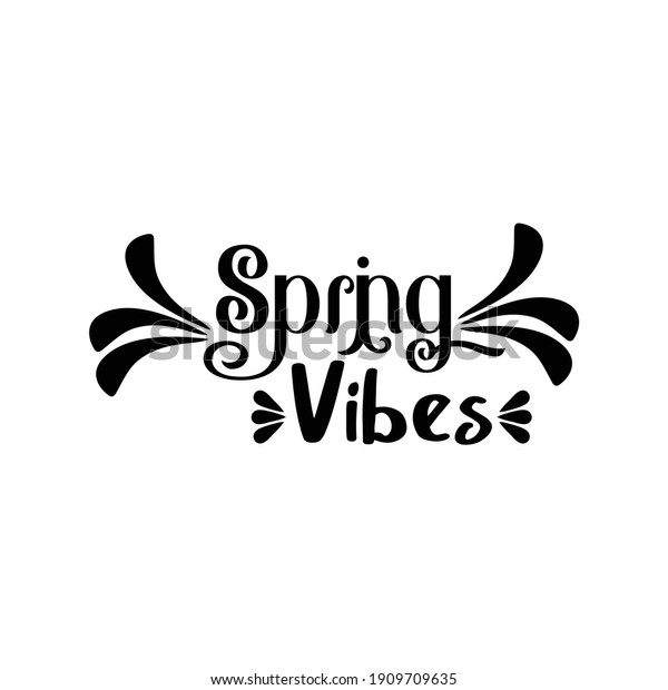 Spring Vibes Lettering Quote Typography Poster Stock Vector (Royalty ...