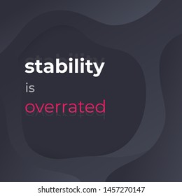 Stability Overrated Vector Poster Design Stock Vector (Royalty Free ...