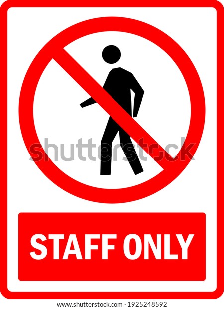 Staff Only Sign Prevent Unauthorized Persons Stock Vector (Royalty Free ... Staff Only Sign Prevent Unauthorized Persons Stock Vector (Royalty Free ...