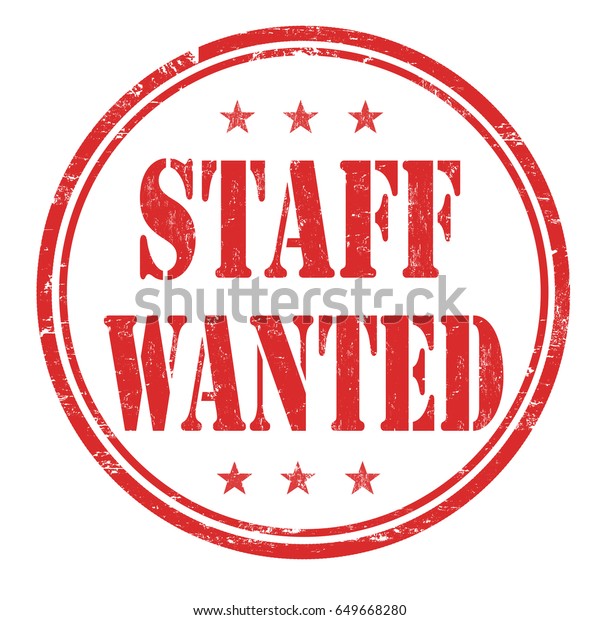 Staff Wanted Sign Stamp On White Stock Vector (Royalty Free) 649668280 ...