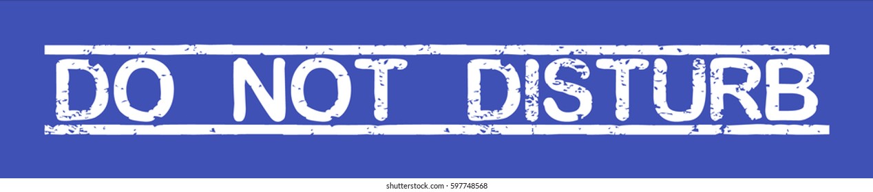 Stamp Word Do Not Disturb Grunge Stock Vector (Royalty Free) 597748568 ...