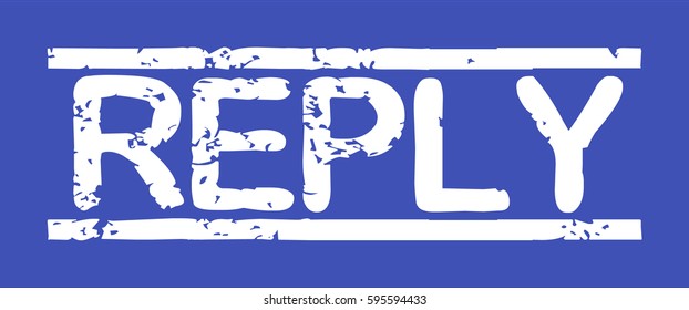 Stamp Word Reply Grunge Style White Stock Vector (Royalty Free) 595594433