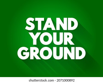 745 Stand your ground Images, Stock Photos & Vectors | Shutterstock