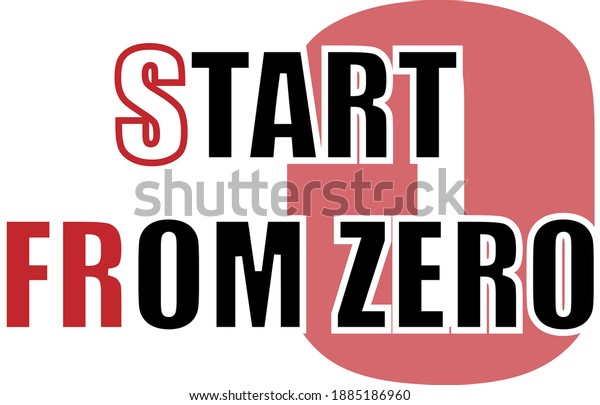 Start Zero Typography Tshirt Design Stock Vector (Royalty Free ...
