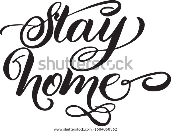 Stay Home Handwritten Calligraphy Vector Illustration Stock Vector ...