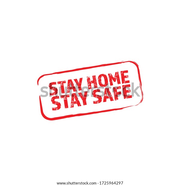 Stay Home Stay Safe Stamp Vector Stock Vector (Royalty Free) 1725964297 ...