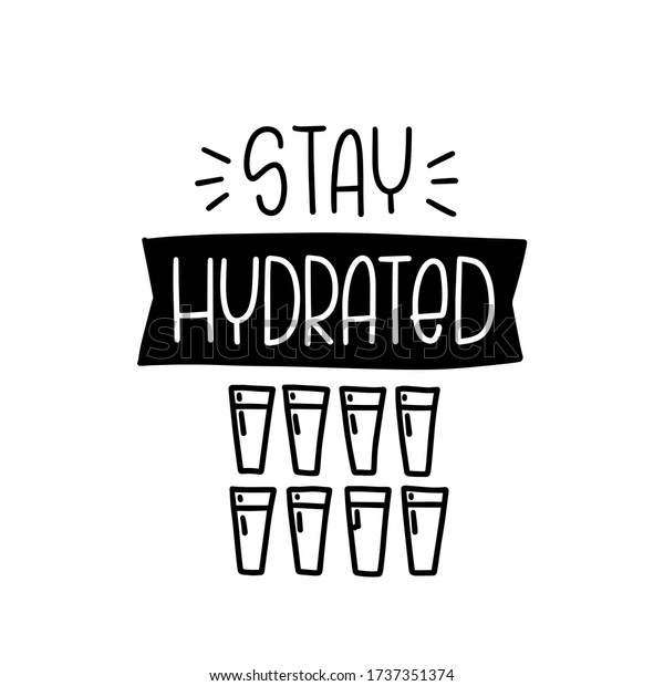 Stay Hydrated Quote Vector Design 8 Stock Vector (Royalty Free ...