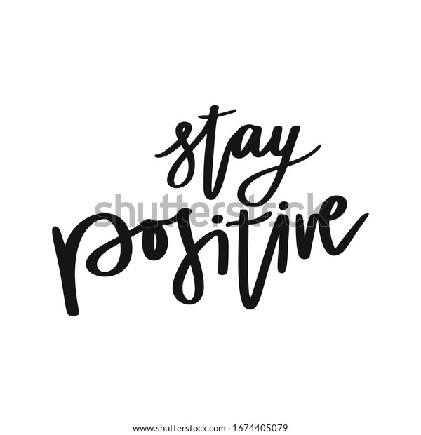 Stay Positive Vector Illustration On White Stock Vector (Royalty Free ...