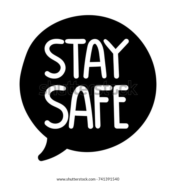 Stay Safe Vector Hand Drawn Speech Stock Vector (Royalty Free) 741391540 Stay Safe Vector Hand Drawn Speech Stock Vector (Royalty Free) 741391540