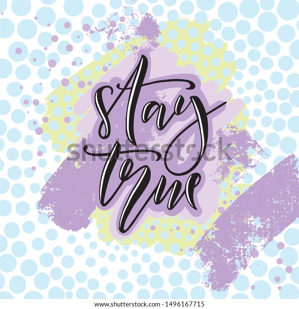 Stay True Vector Illustration Calligraphy Logotype: vector de stock ...