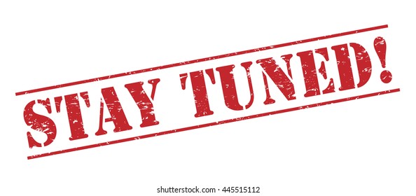Stay Tuned Vector Stamp On White Stock Vector (Royalty Free) 445515112 ... Stay Tuned Vector Stamp On White Stock Vector (Royalty Free) 445515112 ...