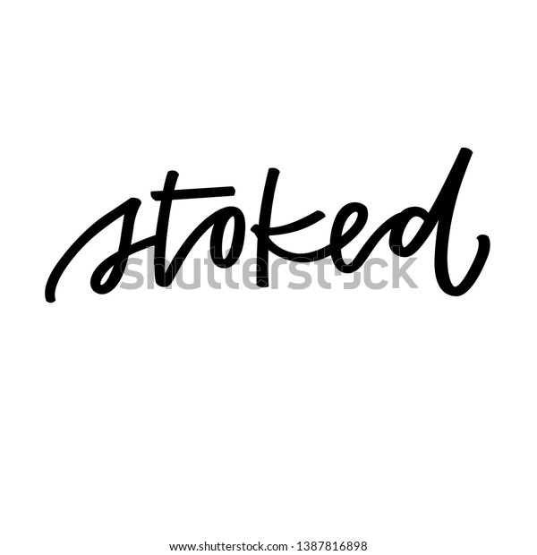 Stoked Hand Lettered Surf Lingo Stock Vector (Royalty Free) 1387816898 ...