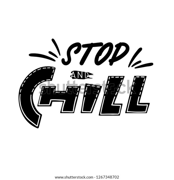 Stop Chill Motivational Quote Hand Drawn : image vectorielle de stock ...