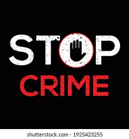Stop Crime Vector T Shirt Design Stock Vector (Royalty Free) 1925423255