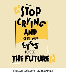 Stop Crying Open Your Eyes See Stock Vector (Royalty Free) 2188205413 ...