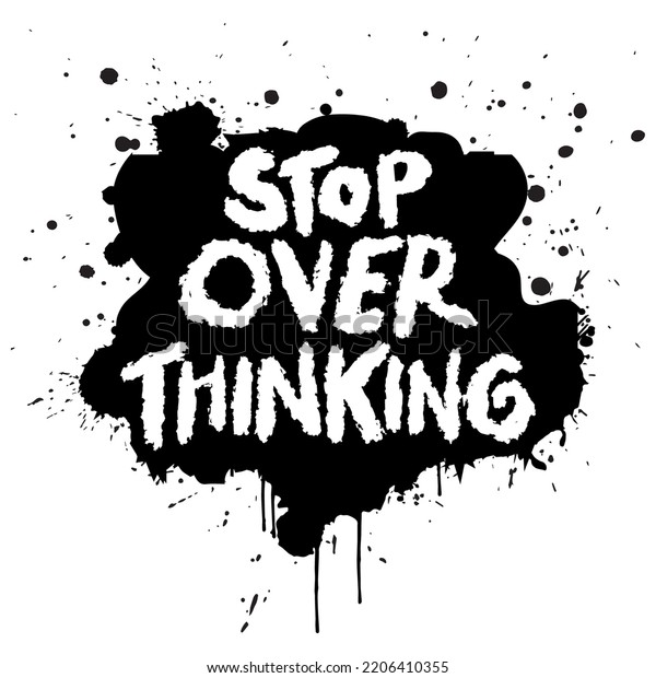 Stop Overthinking Hand Lettering Poster Quote Stock Vector (Royalty ...