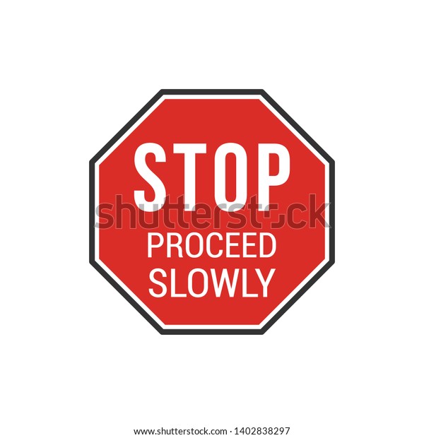 Stop Proceed Slowly Sign Isolated On Stock Vector (Royalty Free) 1402838297