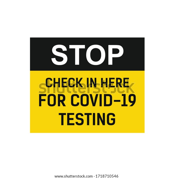 Stop Sign Check Here Covid19 Testing Stock Vector (Royalty Free ...