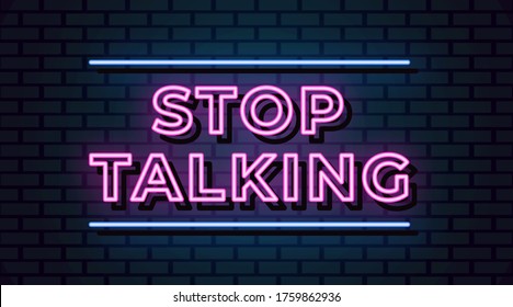 Stop Talking Neon Signs Vector Design Stock Vector (Royalty Free ...