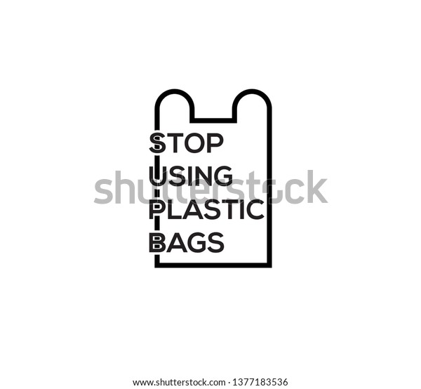 Stop Using Plastic Bags Stock Vector (Royalty Free) 1377183536 ...
