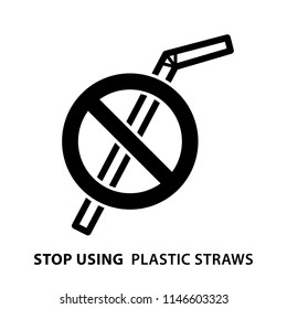 Stop Using Plastic Straw Sign Simple Stock Vector (Royalty Free) 1146603338