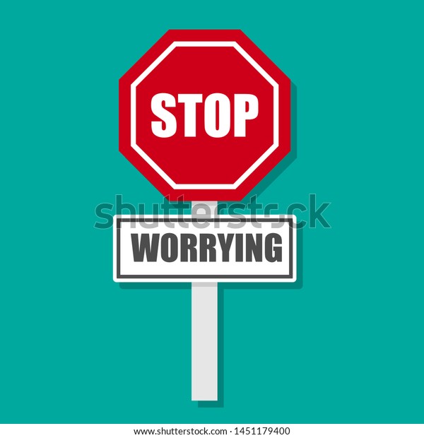 Stop Worrying Sign Road Sign Flat Stock Vector (Royalty Free ...