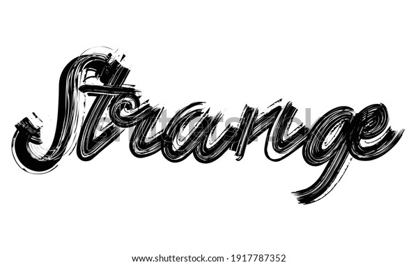 Strange Typography Handwritten Phrase Brush Font Stock Vector (Royalty ...