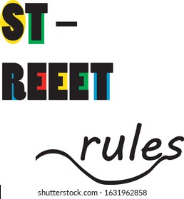 Street Rules Slogan Vector Illustration Stock Vector (Royalty Free ...