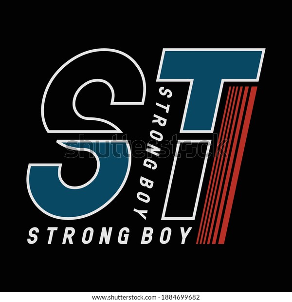 Strong Boy Slogan Stylish Typography Graphic Stock Vector (Royalty Free ...