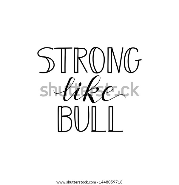 Strong Like Bull Lettering Vector Illustration Stock Vector (Royalty ...