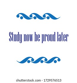 Study Now Be Proud Later Motivational Stock Vector (Royalty Free ...