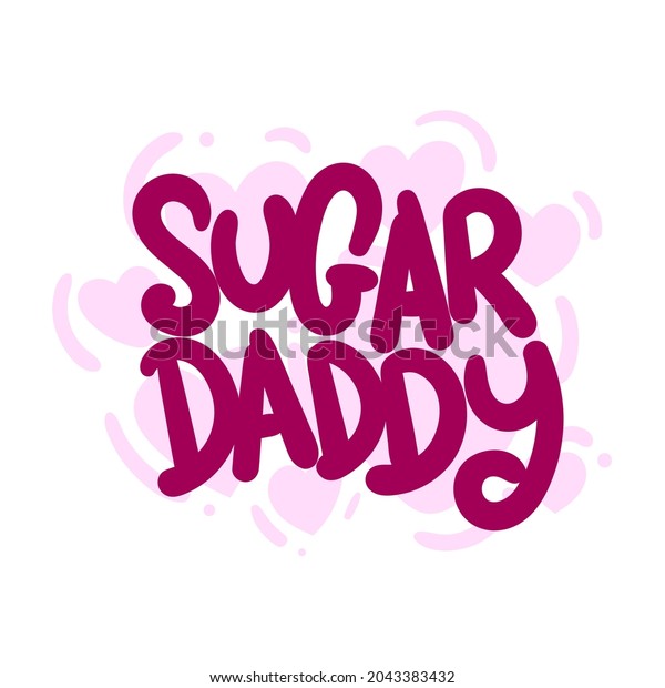Sugar Daddy Quote Text Typography Design Stock Vector (Royalty Free ...
