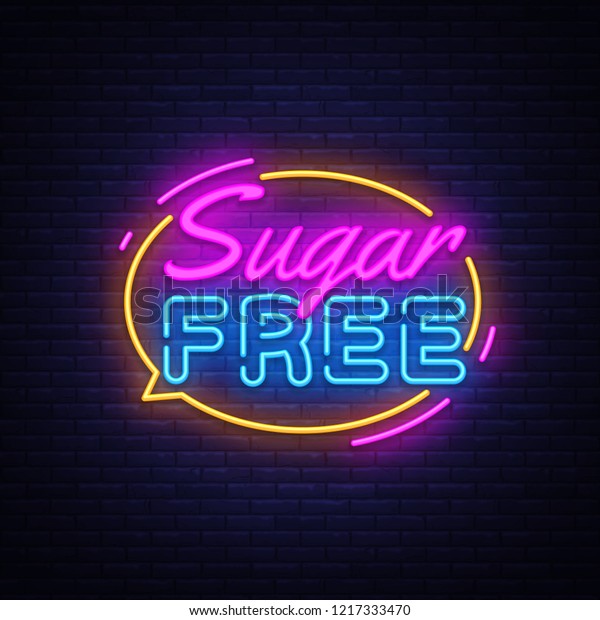 Sugar free Neon Text Vector. Sugar neon sign, design template, modern ...