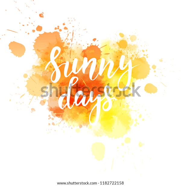Sunny Days Handwritten Modern Calligraphy Lettering Stock Vector ...