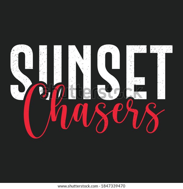 Sunset Chasers T Shirt Design Typography Stock Vector (Royalty Free ...