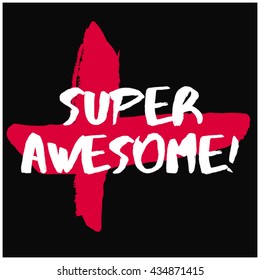 Super Awesome Brush Lettering Vector Illustration Stock Vector (Royalty ...