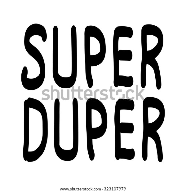 Super Duper Black White Hand Drawn Stock Vector (Royalty Free ...
