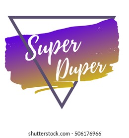 Super Duper Motivation Triangle Stroke Poster Stock Vector (Royalty ...