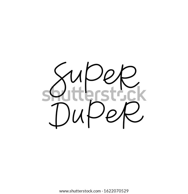 Super Duper Quote Line Lettering Calligraphy Stock Vector (Royalty Free ...
