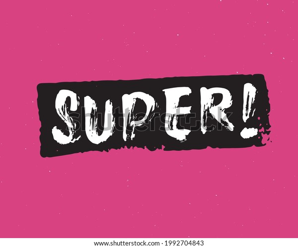 Super Lettering Handwritten Sign Hand Drawn Stock Vector (Royalty Free ...
